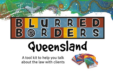Blurred Borders Queensland—A tool kit to help you talk about the law ...