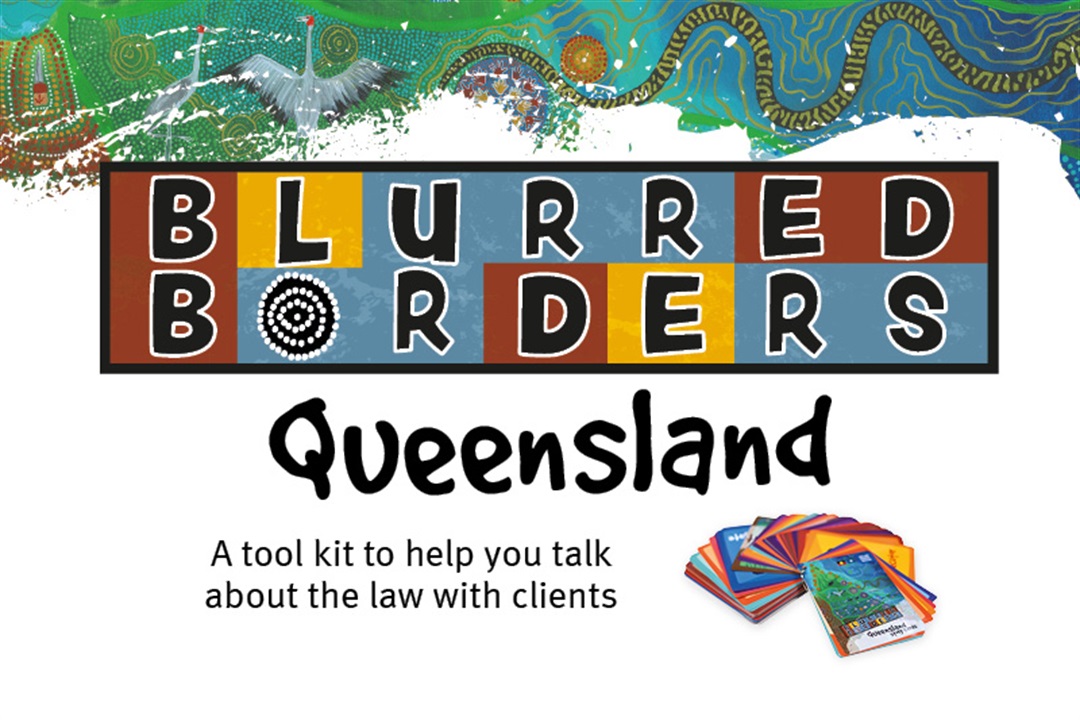 Blurred Borders Queensland—A tool kit to help you talk about the law ...